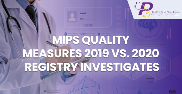 MIPS Quality Measures 2019 Vs. 2020 – Registry Investigates