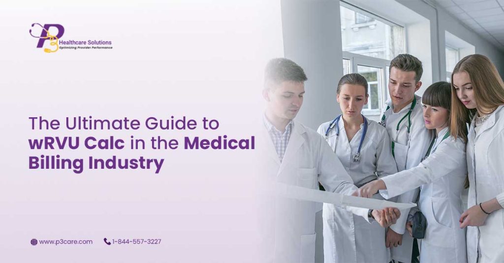 The Ultimate Guide to wRVU Calc in the Medical Billing Industry