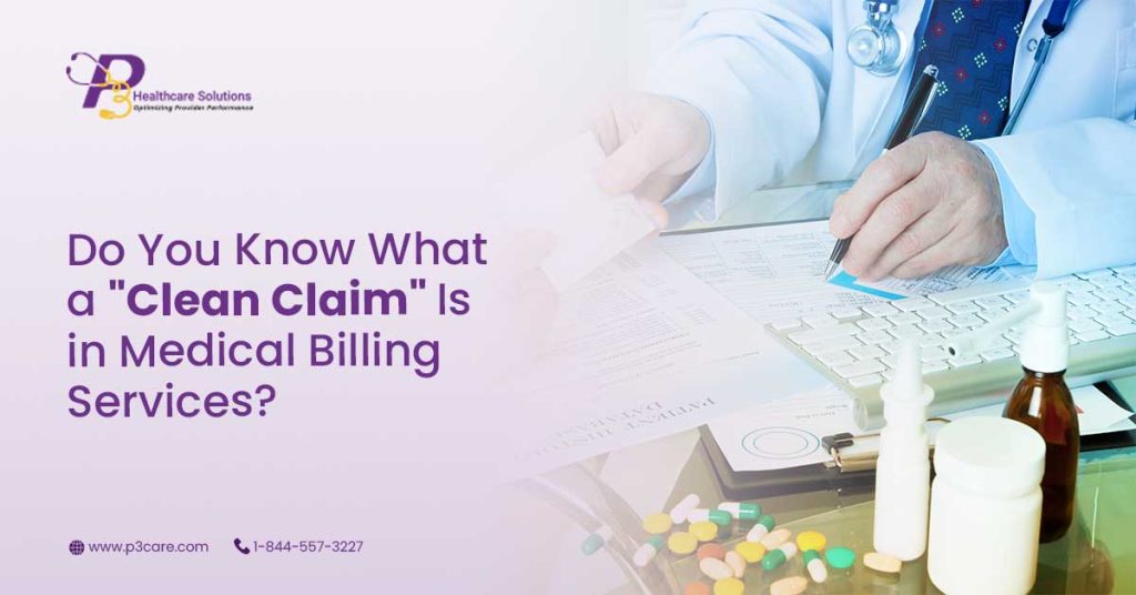Do You Know What a "Clean Claim" Is in Medical Billing Services?