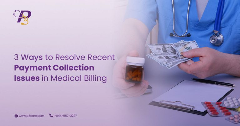 3 Ways to Resolve Recent Payment Collection Issues in Medical Billing