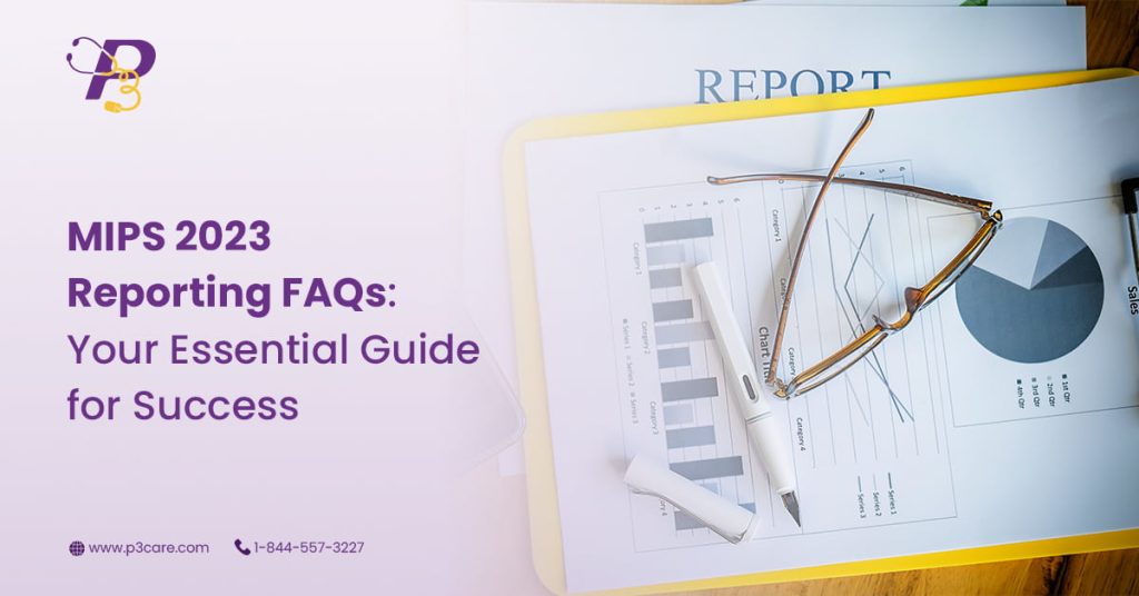 MIPS 2023 Reporting FAQs: Your Essential Guide for Success