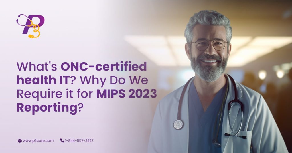 What's ONC-certified health IT? Why Do We Require it for MIPS 2023 ...