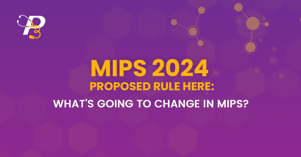 MIPS 2024 Proposed Rule Here: What's Going to Change in MIPS?