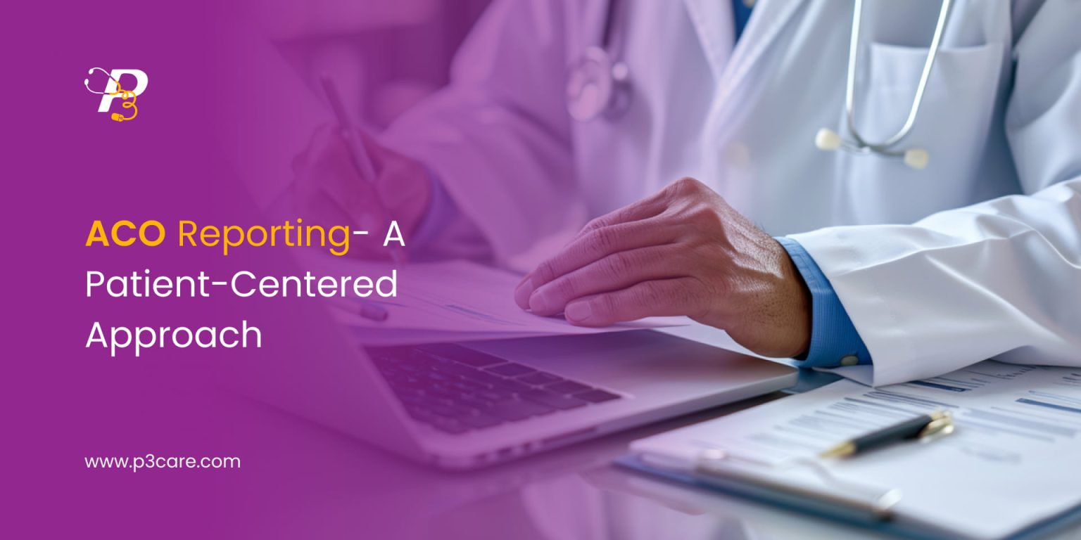 ACO Reporting- A Patient-Centered Approach