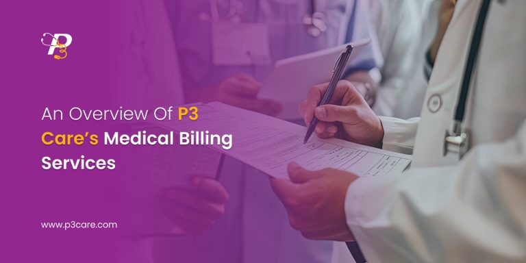 An Overview of P3 Care’s Medical Billing Services