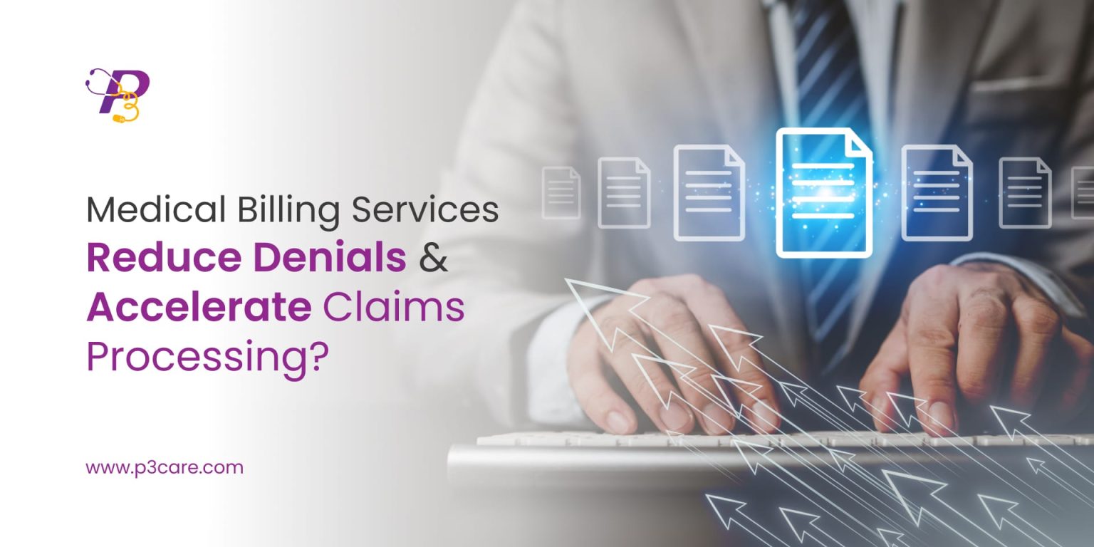 Medical Billing Services Reduce Denials and Accelerate Claims Processing