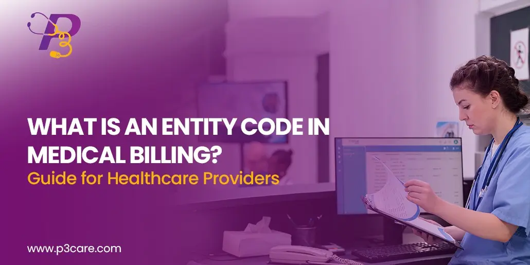 What Is an Entity Code in Medical Billing? | Complete Guide for 2026